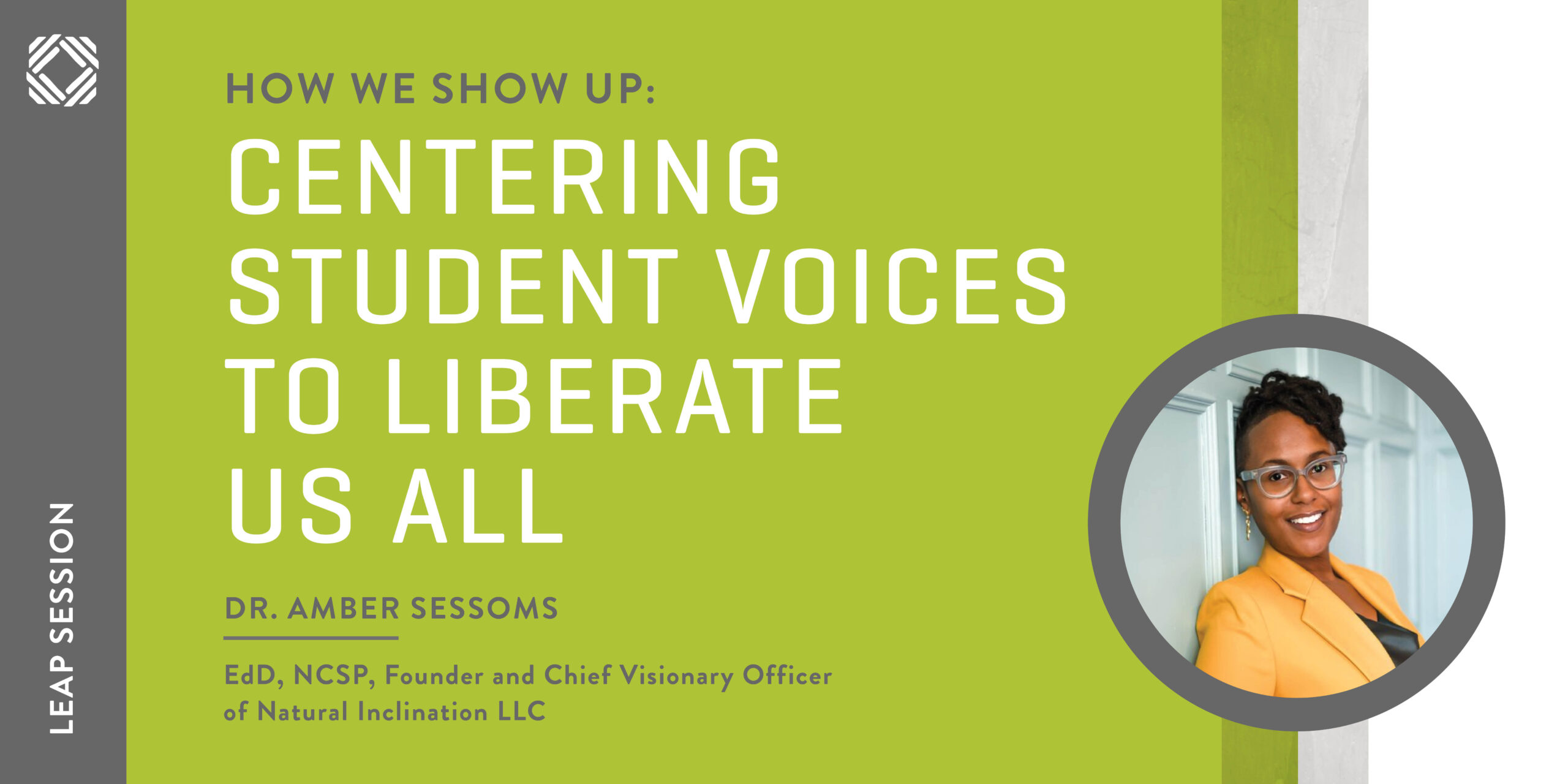LEAP Session: How We Show Up & Centering Student Voices to Liberate Us ...